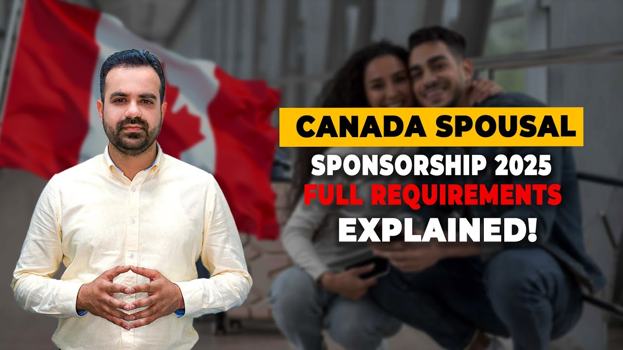 Canada Spousal Sponsorship Requirements 2025 | Full Step-by-Step Guide for PR