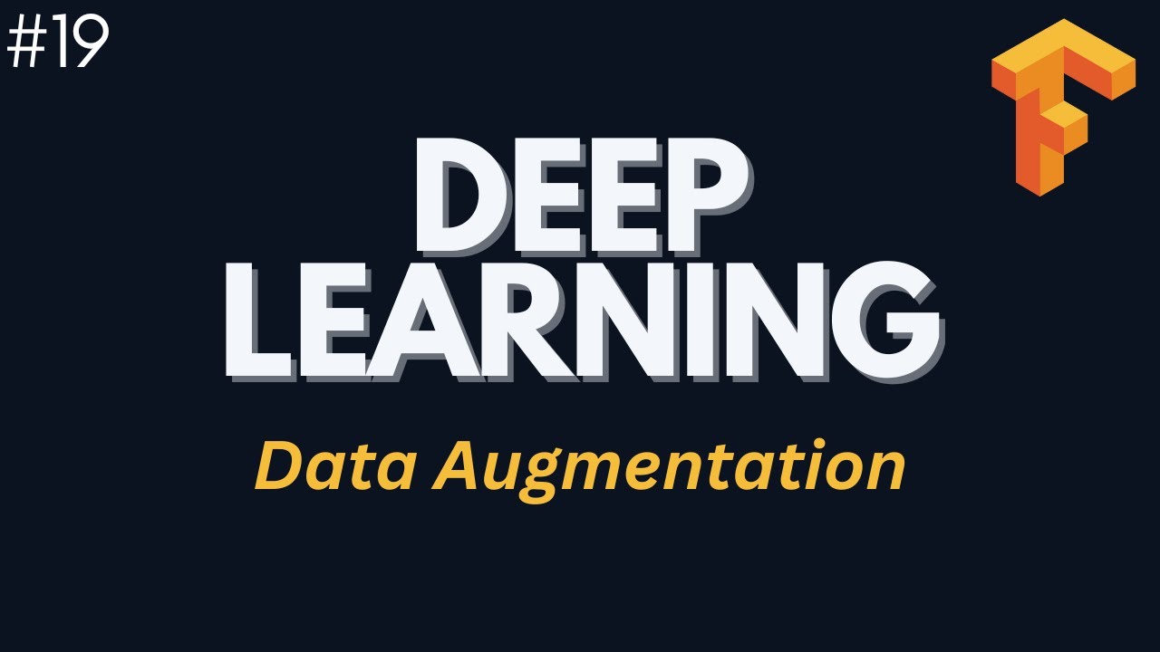 Data Augmentation - Deep Learning with Tensorflow | Ep. 19