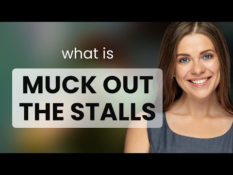 Understanding "Muck Out the Stalls": A Guide for English Language Learners