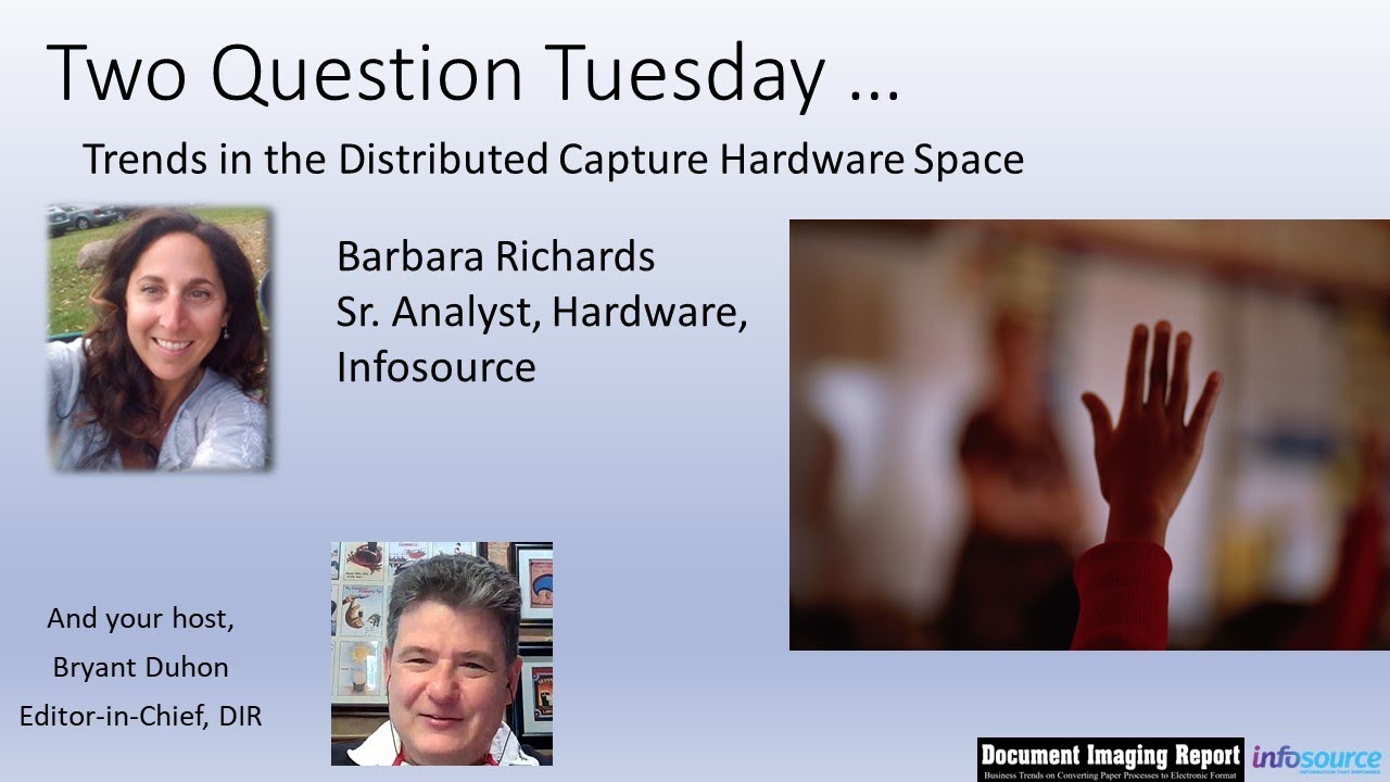 Trends in the Distributed Capture Hardware Space, w/ Barbara Richards Infosource