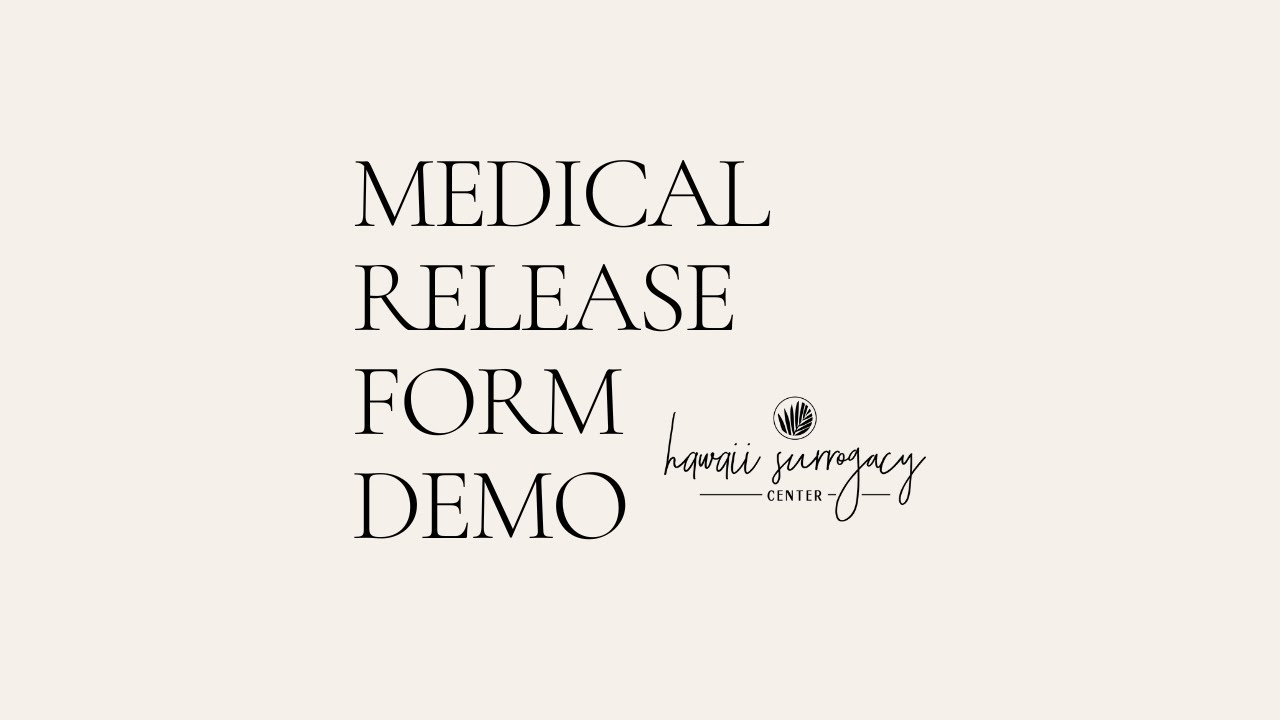 How to Fill Out the Medical Records Request Form | Surrogacy Journey | Hawaii Surrogacy Center