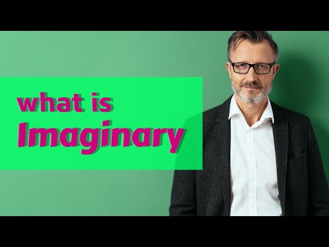 Imaginary | Meaning of imaginary 📖