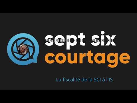 La SCI à l'impôt sur les sociétés et toutes les modalités fiscales...