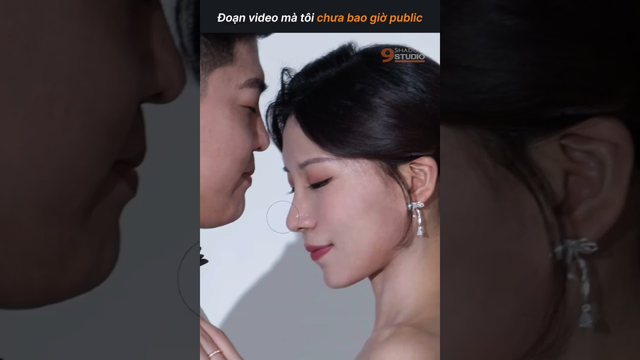Đoạn video mà tôi chưa bao giờ public