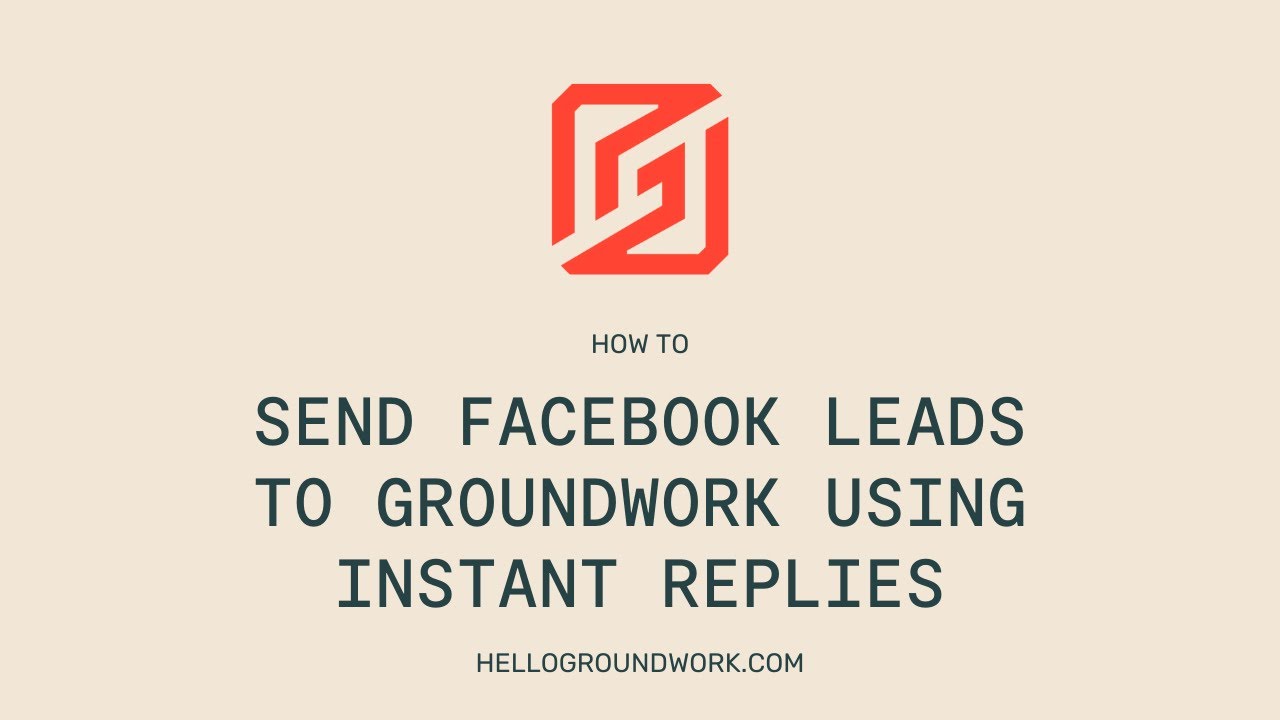 Groundwork Facebook Messenger Instant Reply Setup
