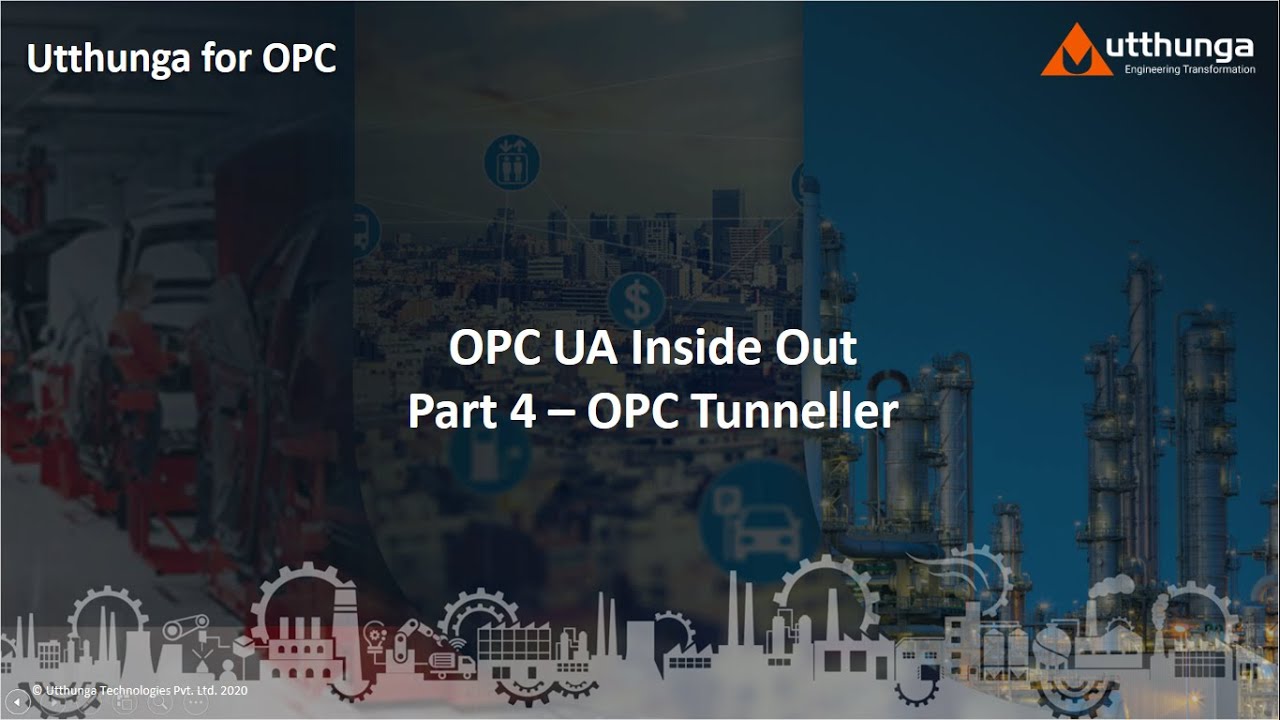 Understanding Tunnelling - with OPC and without OPC  | OPC UA Inside Out Webinar Series