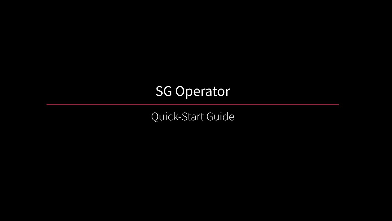 SG Operator - Quick Start Guide
