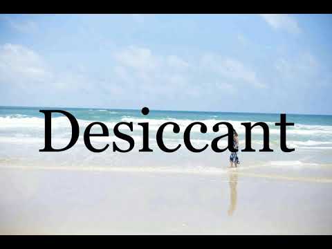 How To Pronounce Desiccant🌈🌈🌈🌈🌈🌈Pronunciation Of Desiccant