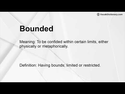 Bounded Meaning