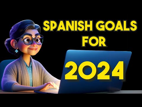 How To Set Successful Spanish Language Goals (2024)