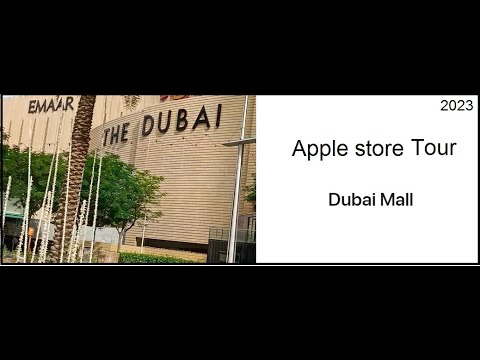 Apple Store Dubai Mall 2023 tour