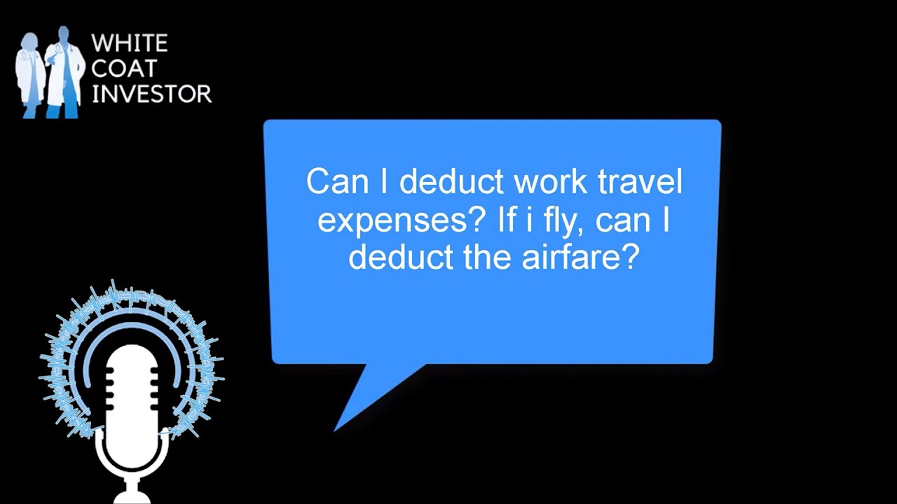 Can I Deduct Work Travel Expenses From My Taxes? Airfare, Meals, Etc.? YQA 125-1