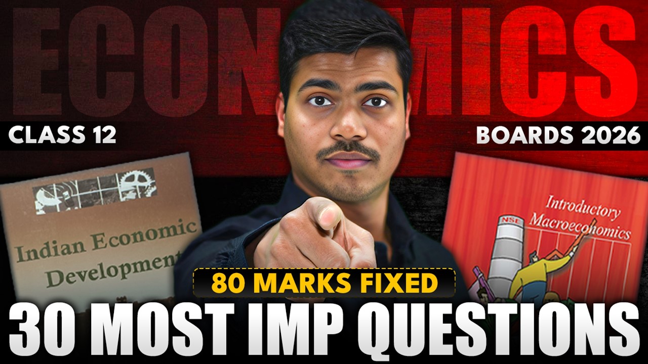 30 Most Expected Questions in Class 12 Economics Board Exam 2026 | Target 80/80