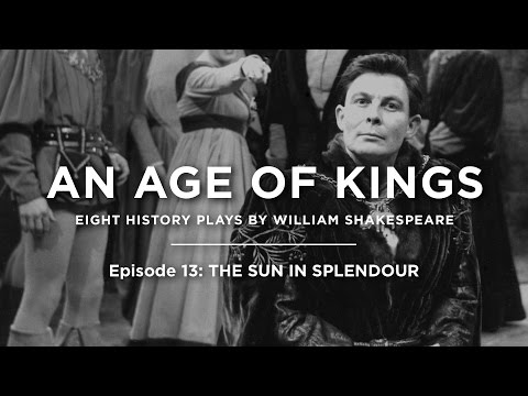 An Age of Kings - Episode 13: The Sun In Splendour (7/7)