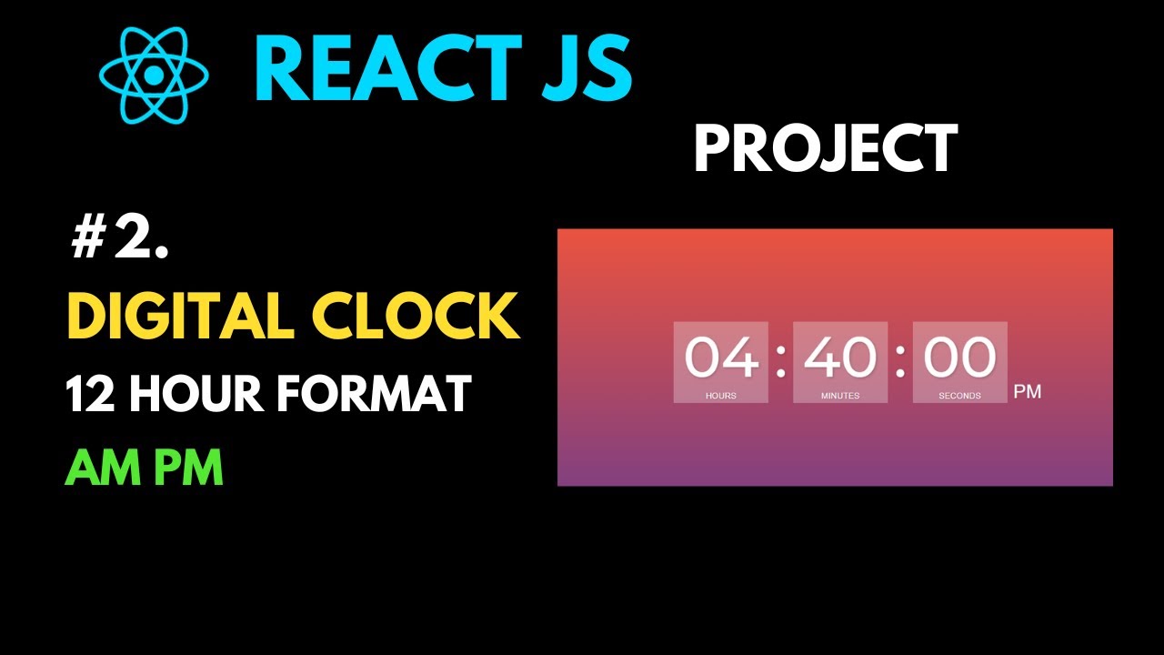 Create a Digital Clock using React JS | UseState Hook | React Project