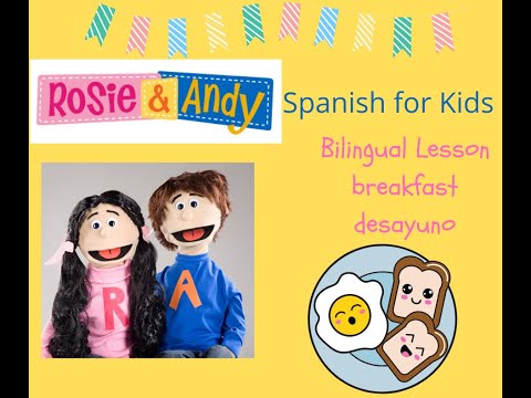 Rosie & Andy: Spanish for Kids- Bilingual Lesson: Breakfast/ desayuno