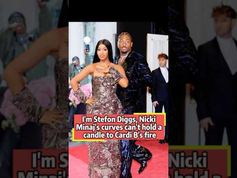I'm Stefon Diggs, and honestly,Nicki Minaj's curves can't hold a candle to Cardi B's fire.