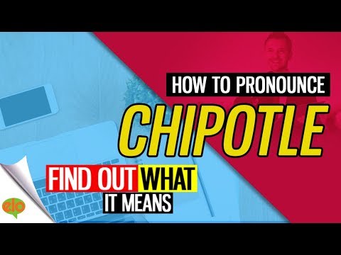 How To Pronounce Chipotle | Definition and Sentence