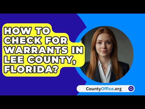 How To Check For Warrants In Lee County, Florida? - CountyOffice.org