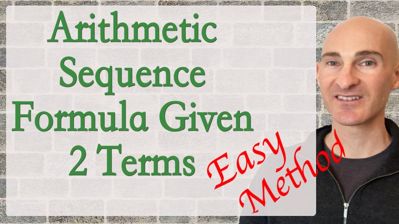 Arithmetic Sequence Formula Given 2 Terms Easy Method