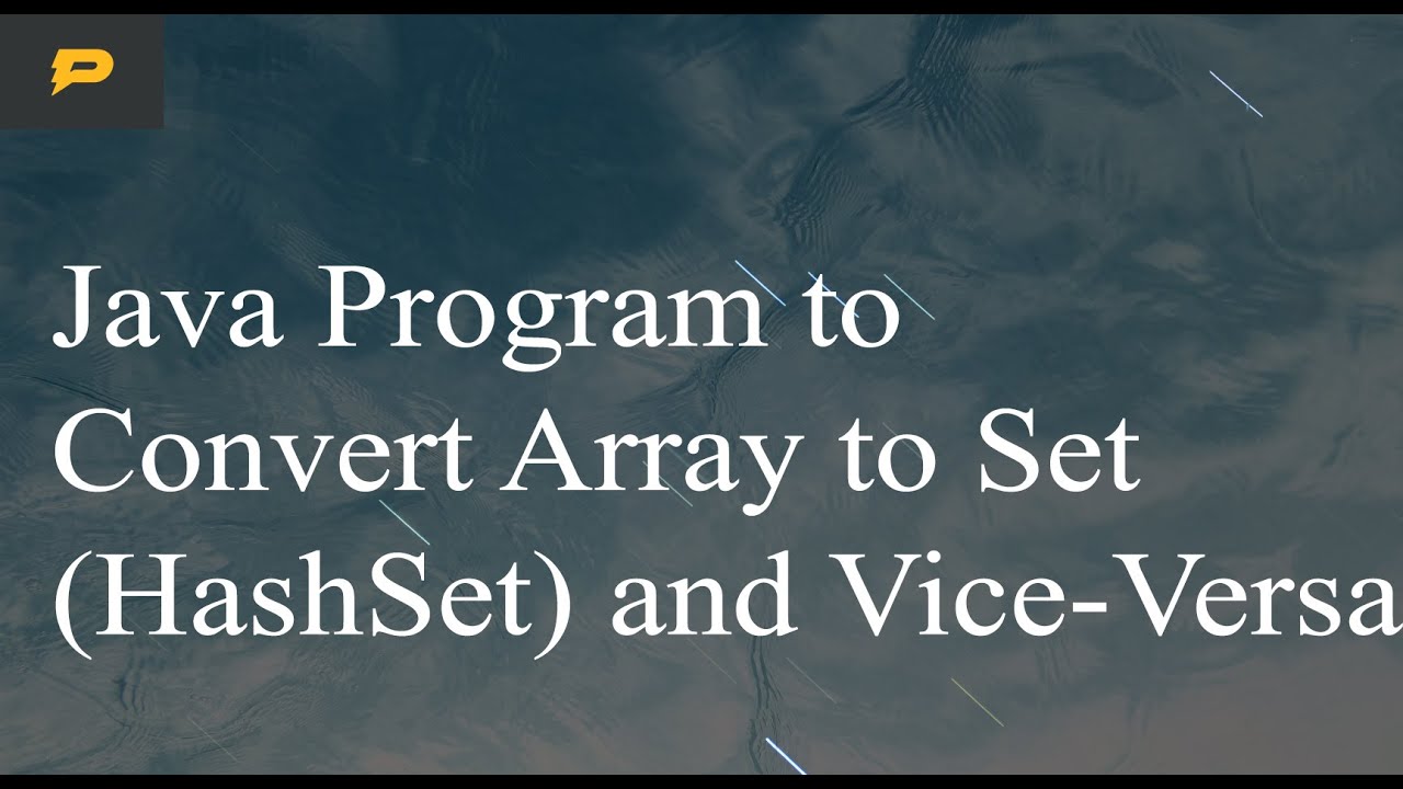 Java Program to Convert Array to Set HashSet