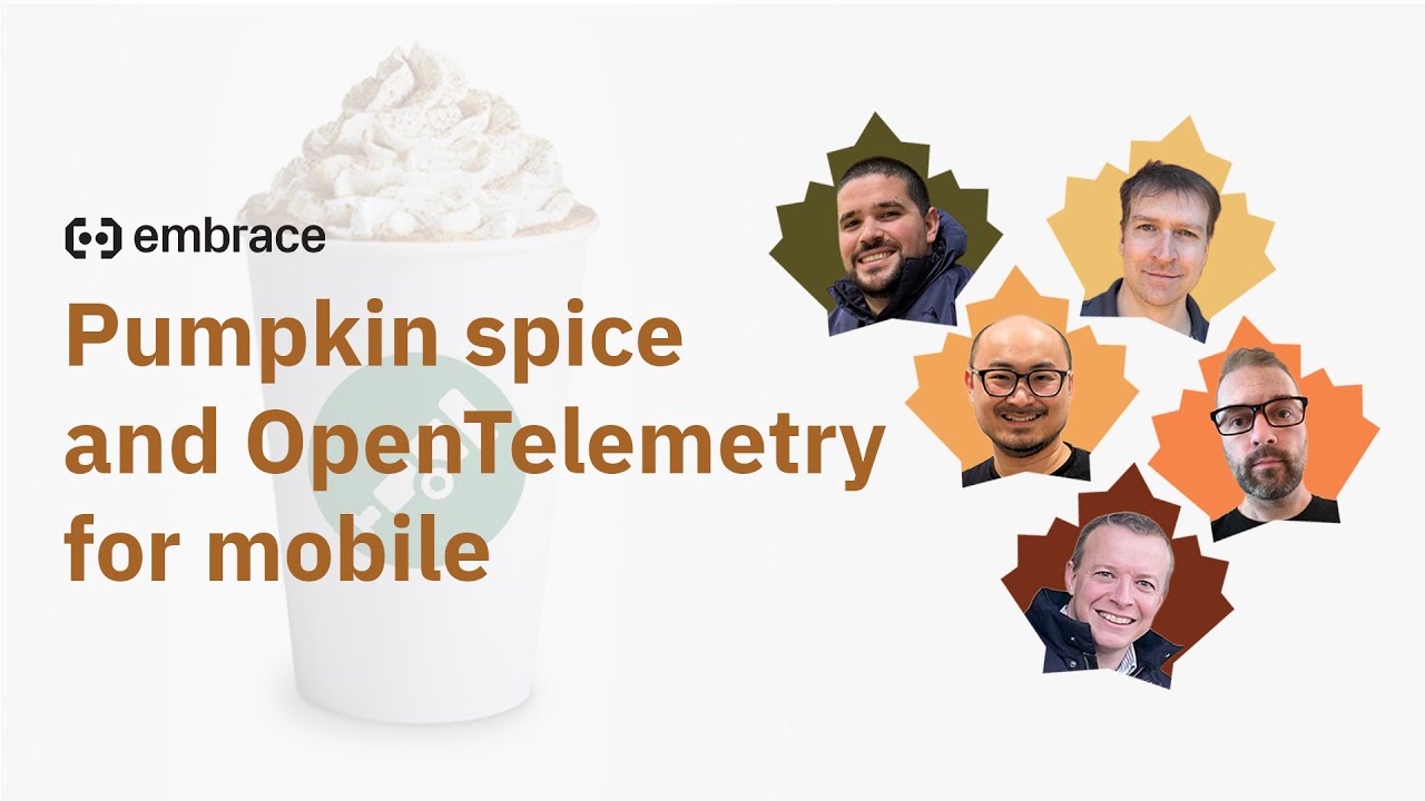 Pumpkin spice and OpenTelemetry for mobile | Panel discussion with the OTel Android and Swift SIGs