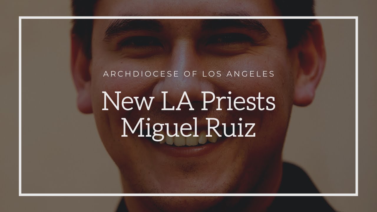 #NewLAPriests I Miguel Ruiz