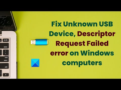 Fix Unknown USB Device, Descriptor Request Failed error on Windows computers