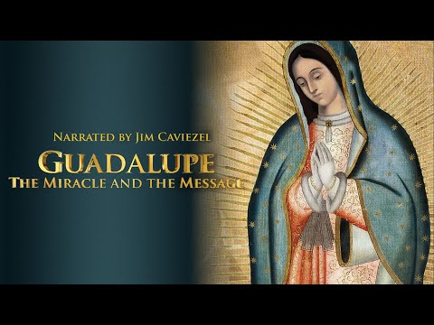 Guadalupe: The Miracle And The Message | FULL DOCUMENTARY