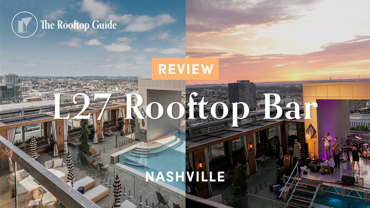 L27 Rooftop Bar in Nashville - Review