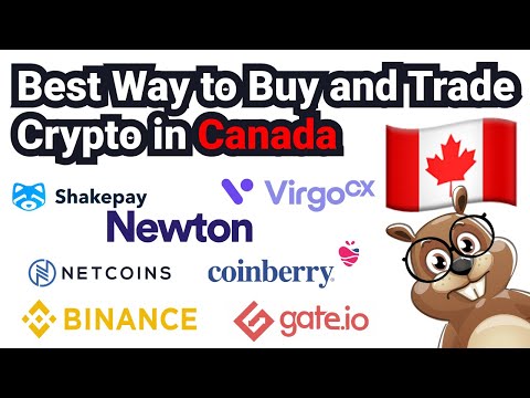 Best Way to Buy and Trade Crypto Canada 2022 (VirgoCX, Newton, Shakepay, Netcoins, Binance, Gate.io)