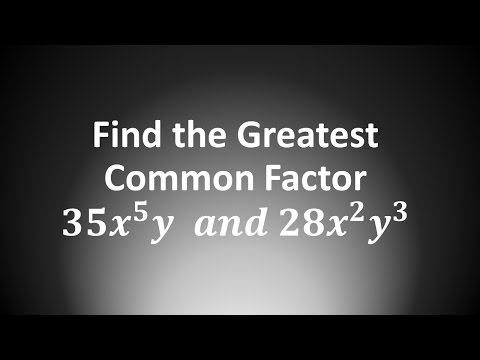Find the Greatest Common Factor (GCF)