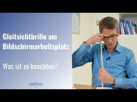 Gleitsichtbrille am Bildschirmarbeitsplatz - Was gibt es zu beachten?