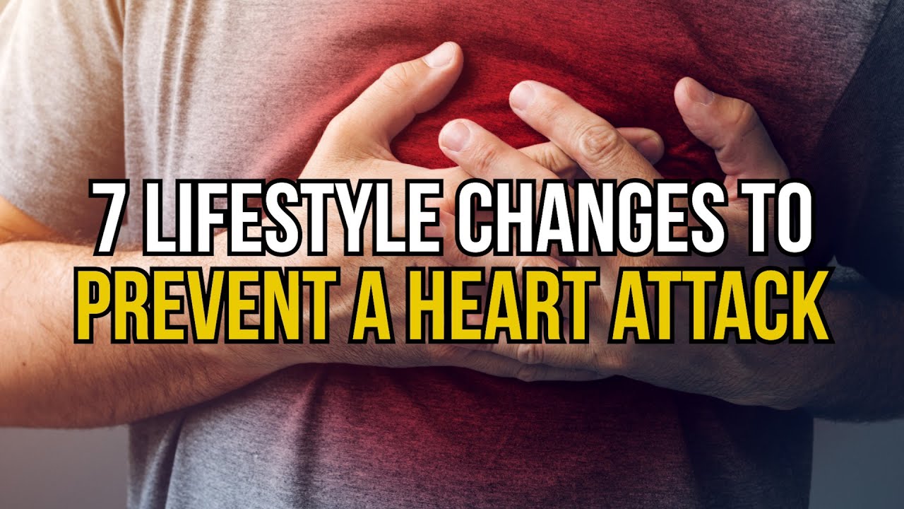 7 lifestyle changes to prevent a heart attack