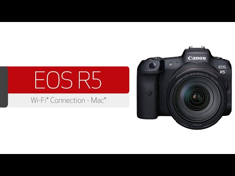 Canon EOS R5 - Wireless Connection with a Mac®