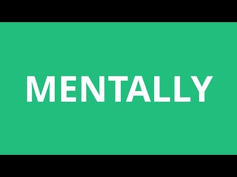 How To Pronounce Mentally - Pronunciation Academy