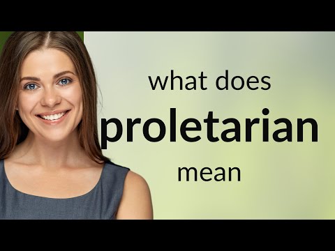 Proletarian — PROLETARIAN definition