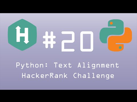 Python HackerRank Challenge #20 Python: Text Alignment