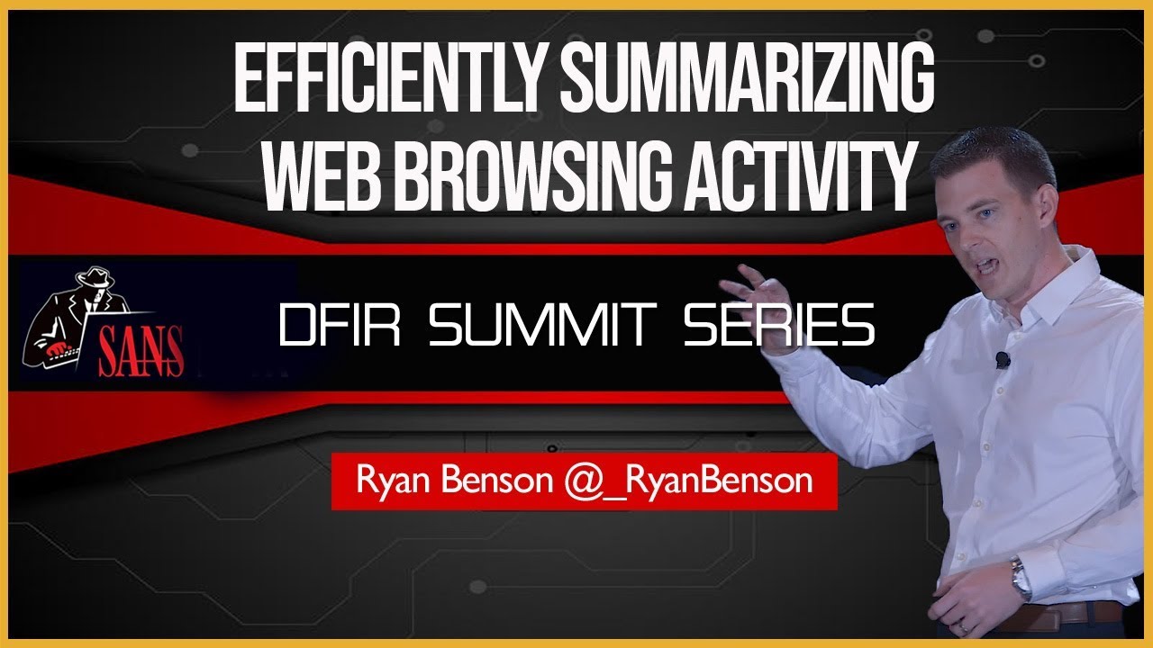 Efficiently Summarizing Web Browsing Activity - SANS DFIR Summit 2018