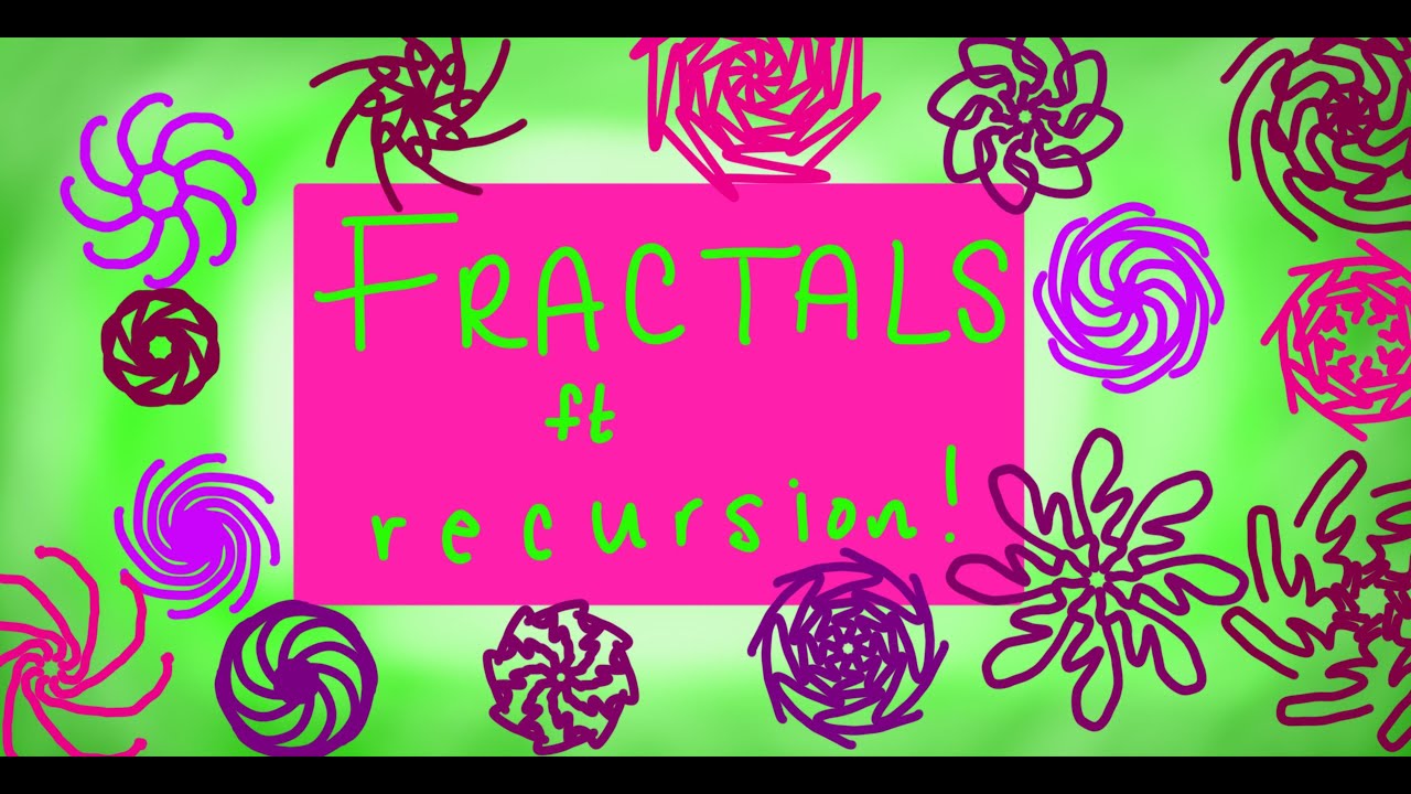 Fun with Fractals, Featuring Recursion!