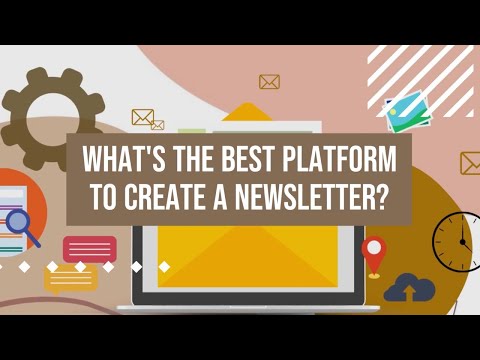 What's the Best Platform to Create a Newsletter?