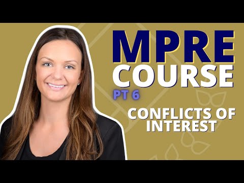 MPRE COURSE PART 6: Conflicts of Interest