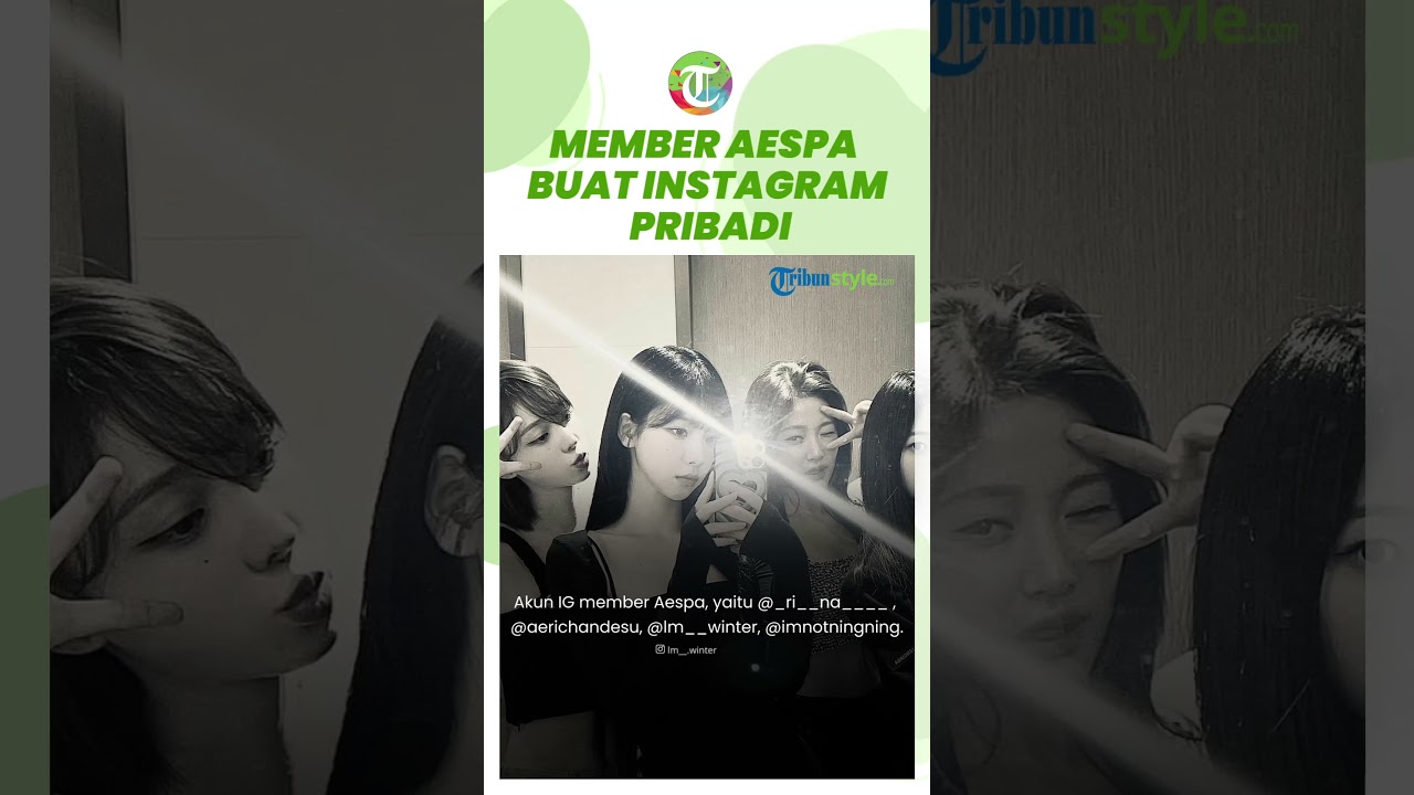 Buat Akun Instagram Pribadi, Member Aespa Kompak Unggah Foto Mirror Selfie - Tribun Video