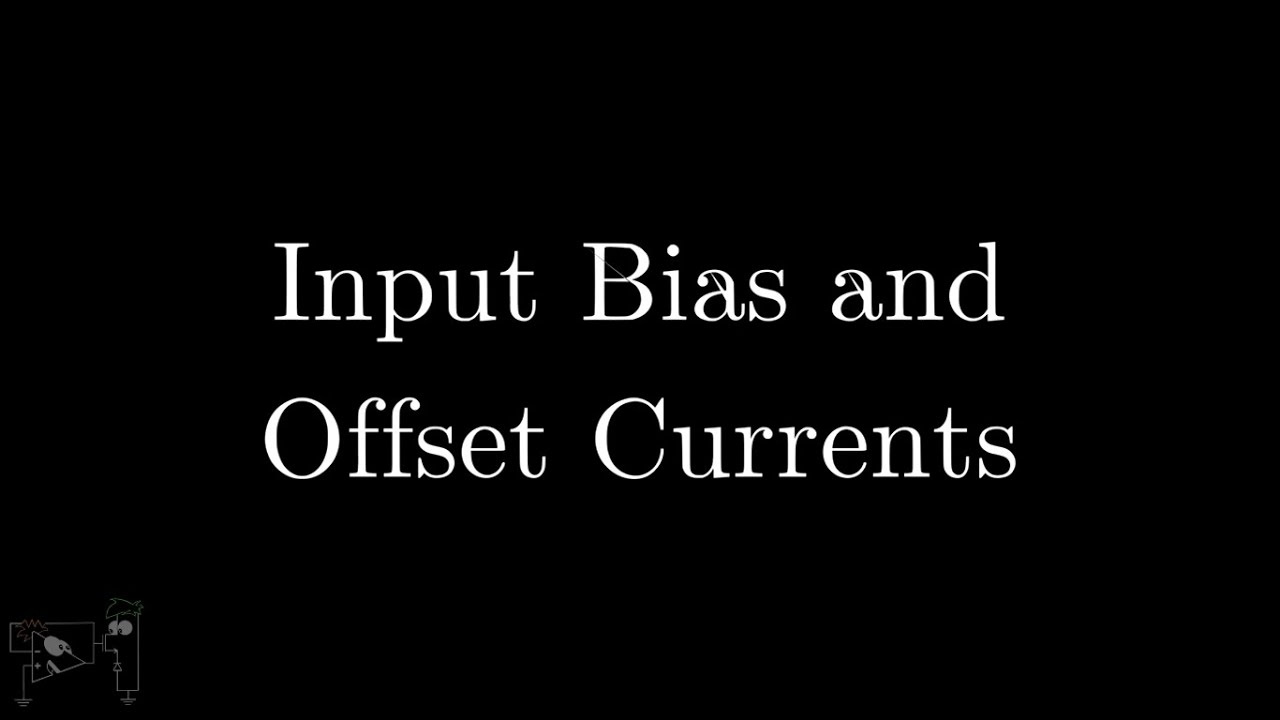 11. Input Bias & Offset Currents