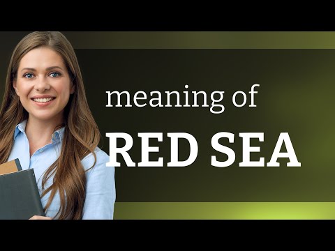 Deciphering the Phrase "Red Sea"
