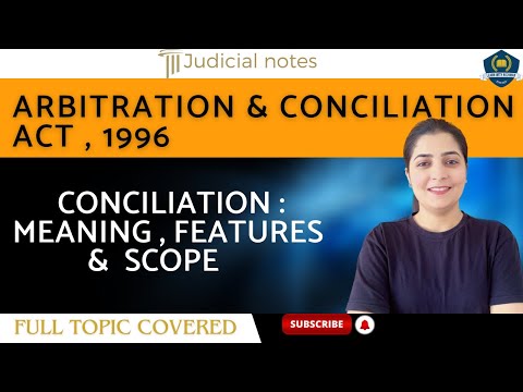 đŸ™‹Conciliation : Meaning , Features & Scope | Arbitration & Conciliation Act , 1996 | CLAT Judicial