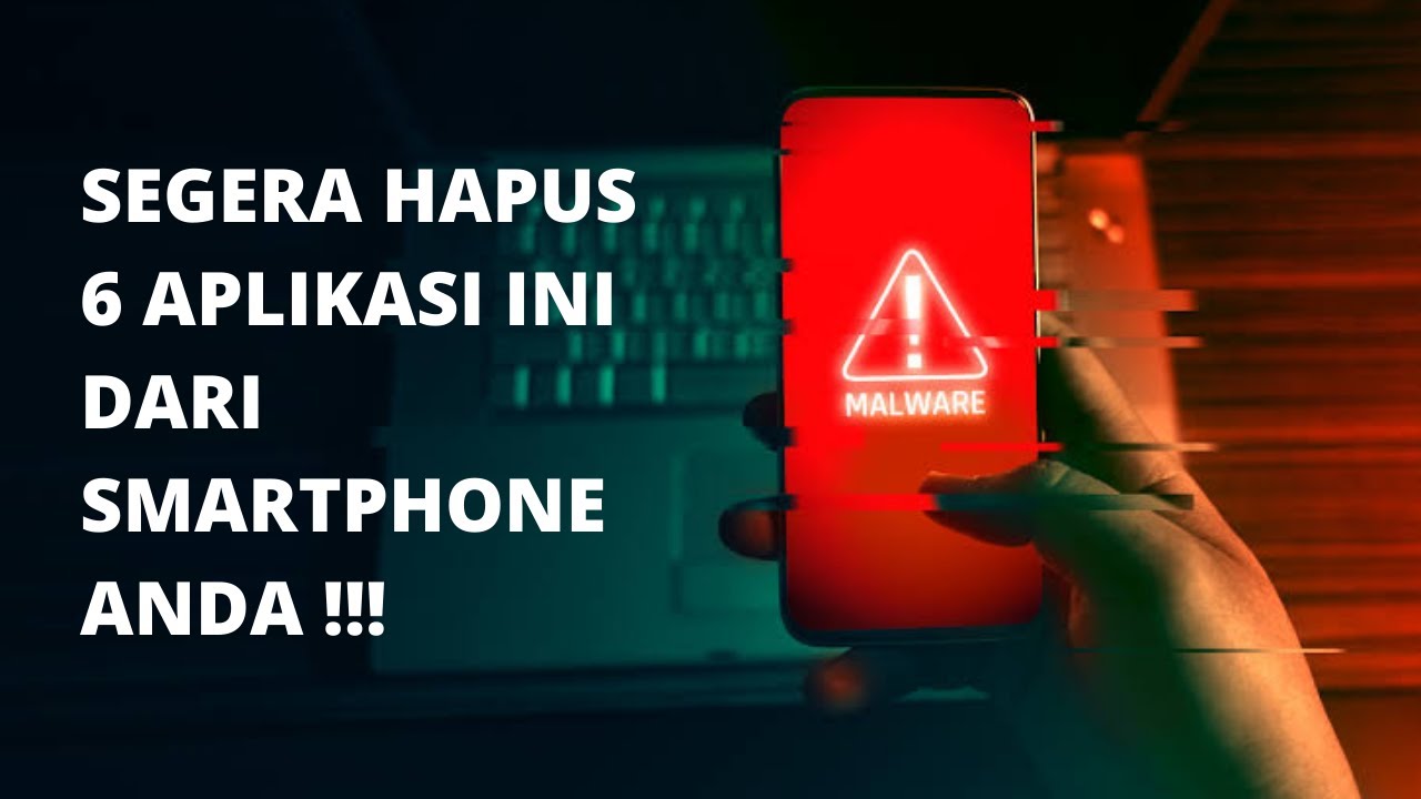 Segera Hapus 6 Aplikasi ini dari Smartphone Android Anda !!!