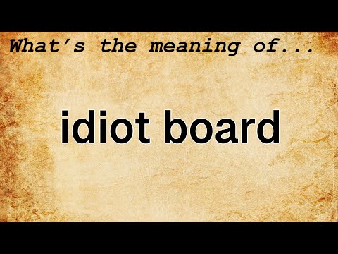 Idiot Board Meaning : Definition of Idiot Board