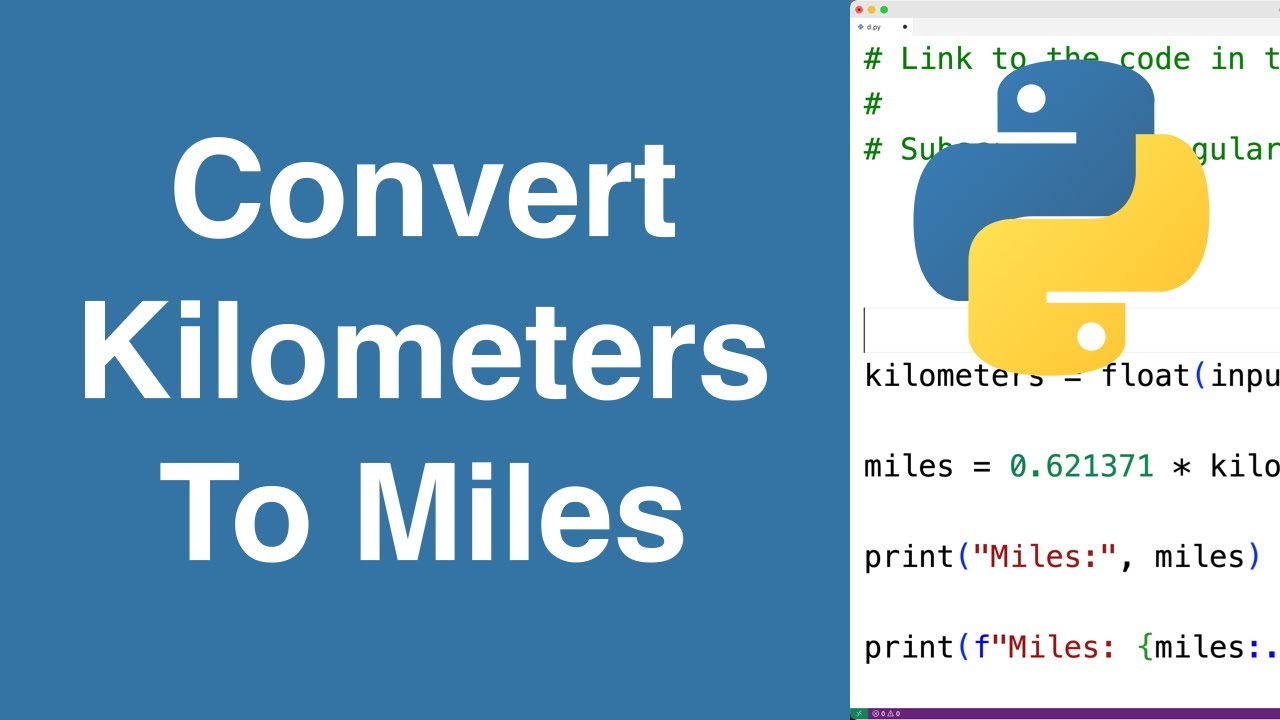 Convert Kilometers To Miles | Python Example