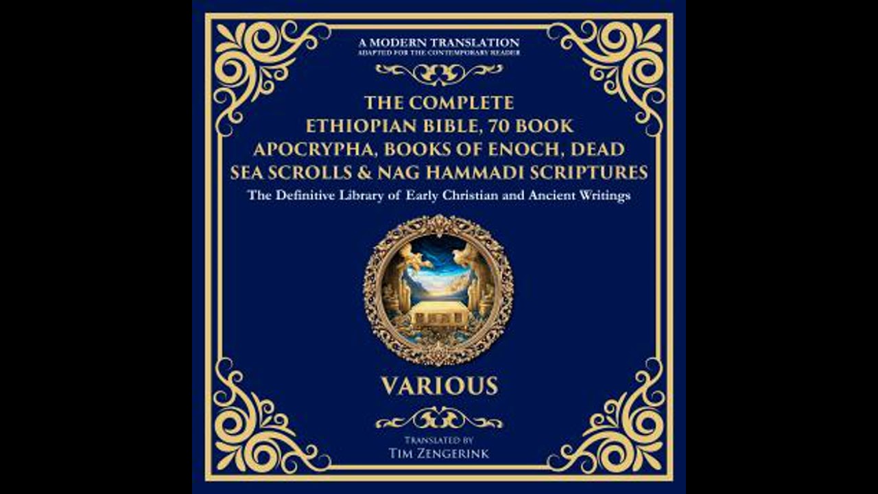 Complete Ethiopian Bible, 70 Book Apocrypha, Books of Enoch, Dead Sea Scrolls & Nag Hammadi